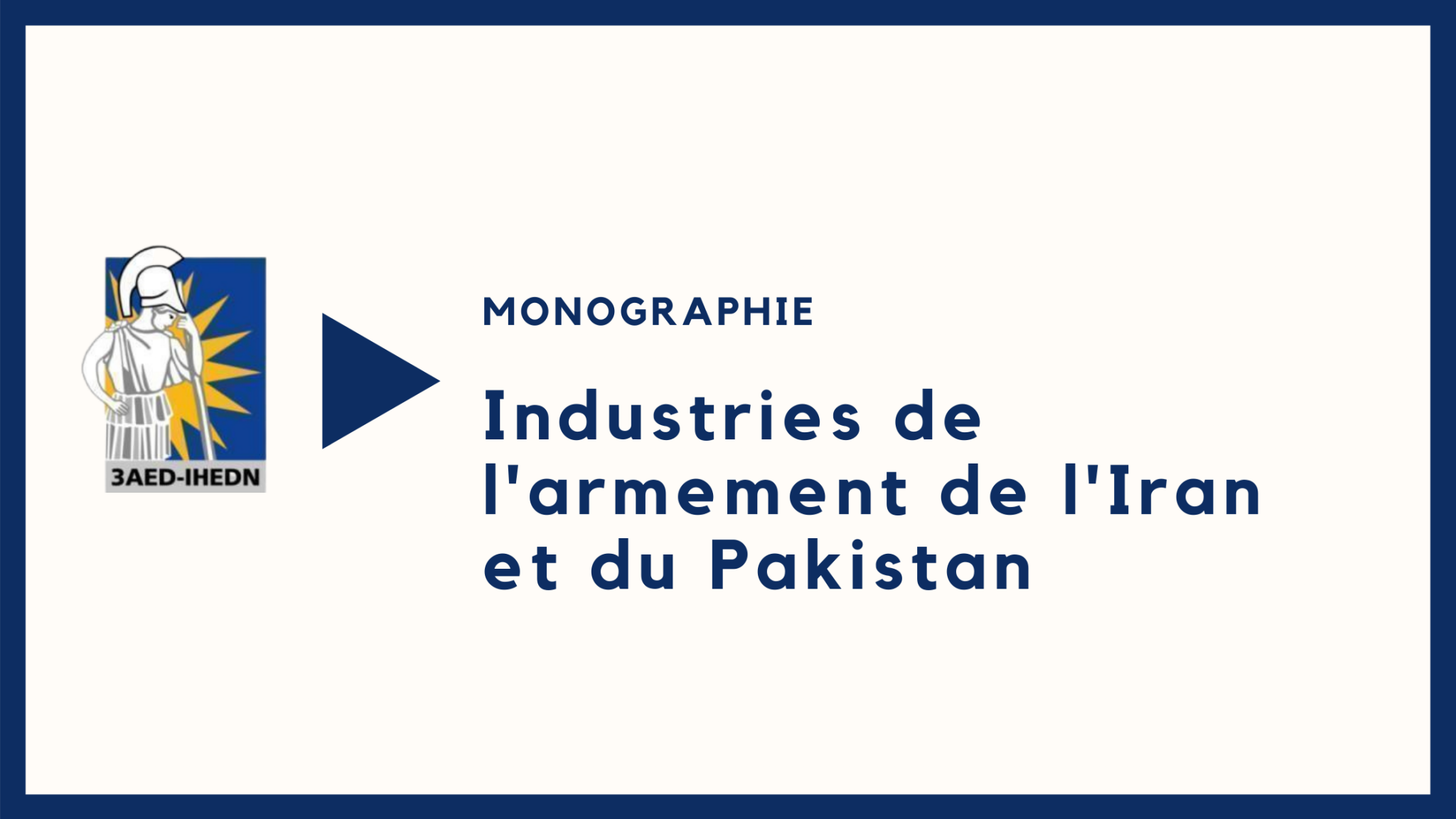 Monographie | Industries de l'armement de l'Iran et du Pakistan - 3AED-IHEDN