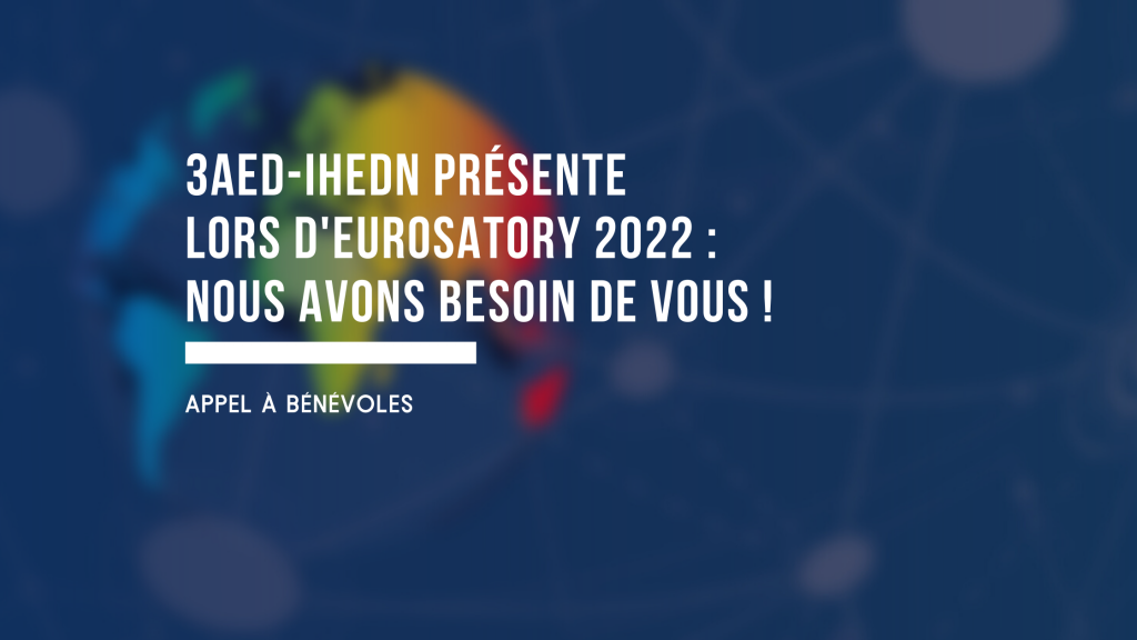 3AED-IHEDN présente lors d'EUROSATORY 2022 ! - 3AED-IHEDN