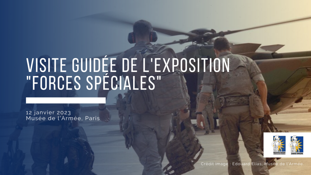 Visite guidée de l'Exposition Forces Spéciales - 3AED-IHEDN